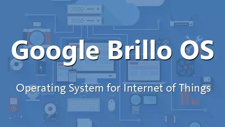 Google Brillo OS — nov OS za internet stvari, ki temelji na Androidu