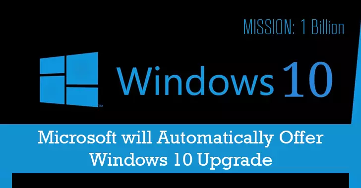 Mission '1 Billion' - Microsoft sil automatysk oanbiede Windows 10 Upgrade