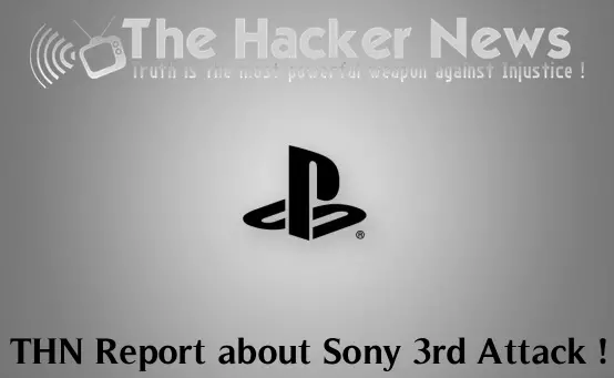 [THN] Exclusief rapport van Hacker News over Sony's derde aanvalsprobleem!