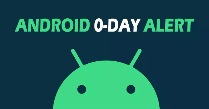 Android izdod ielāpus 4 jaunām nulles dienas kļūdām, kas tiek izmantotas savvaļā 5093_1