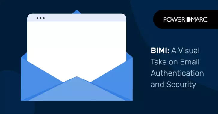 BIMI: Trực quan đảm nhận xác thực và bảo mật email